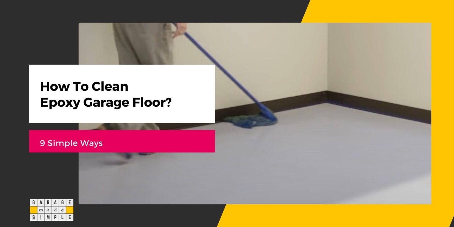 9 Simple Ways to Clean Your Epoxy Garage Floor!