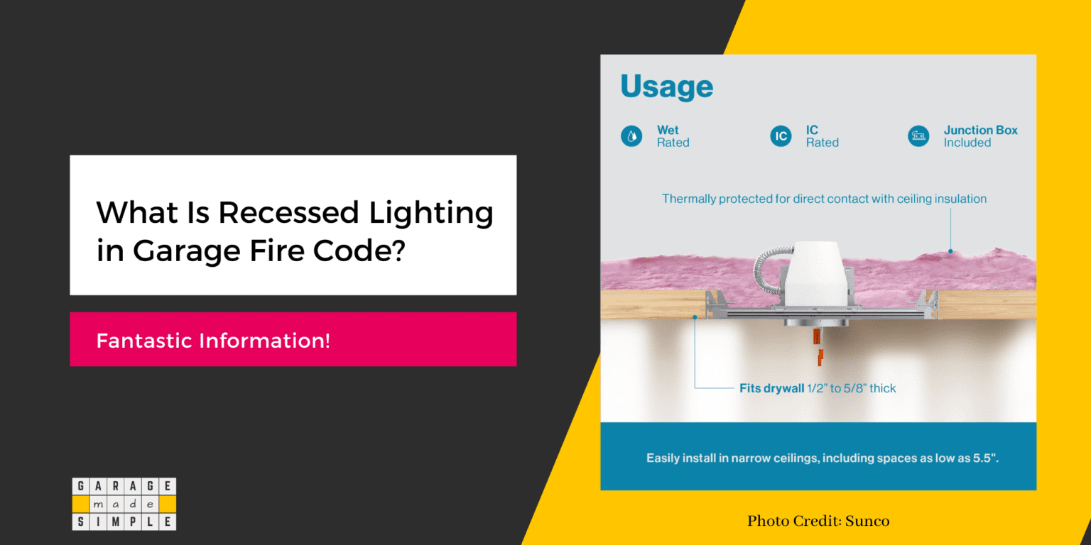 What Is Recessed Lighting in Garage Fire Code? (Fantastic Info!)