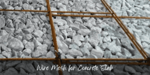 Wire Mesh for Concrete Slab: Comprehensive Guide [ 2026]