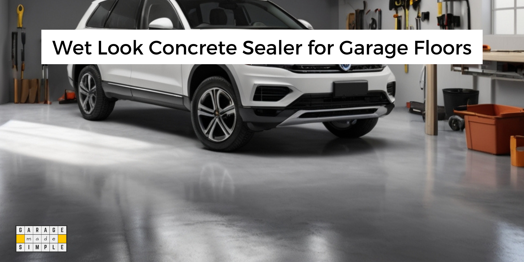 Wet Look Concrete Sealer for Garage Floors: Comprehensive Guide [2024 ...